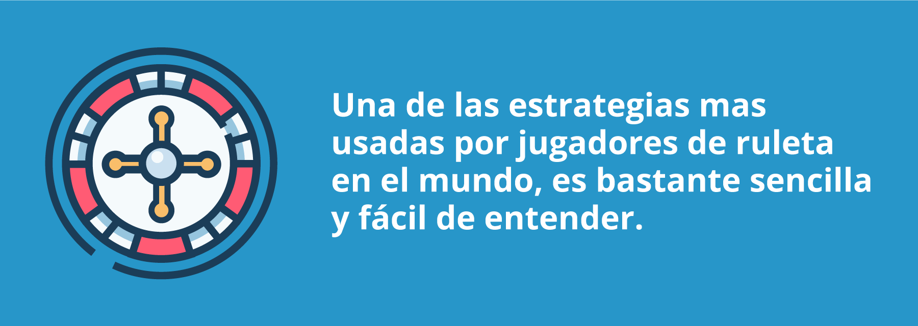 La mejor estrategia de ruleta para todos tipo de jugadores